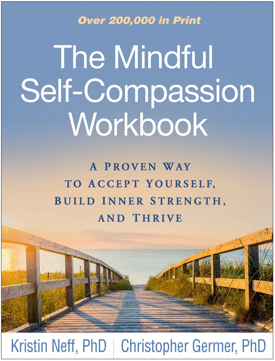 The Mindful Self-Compassion Workbook: A Proven Way to Accept Yourself ...